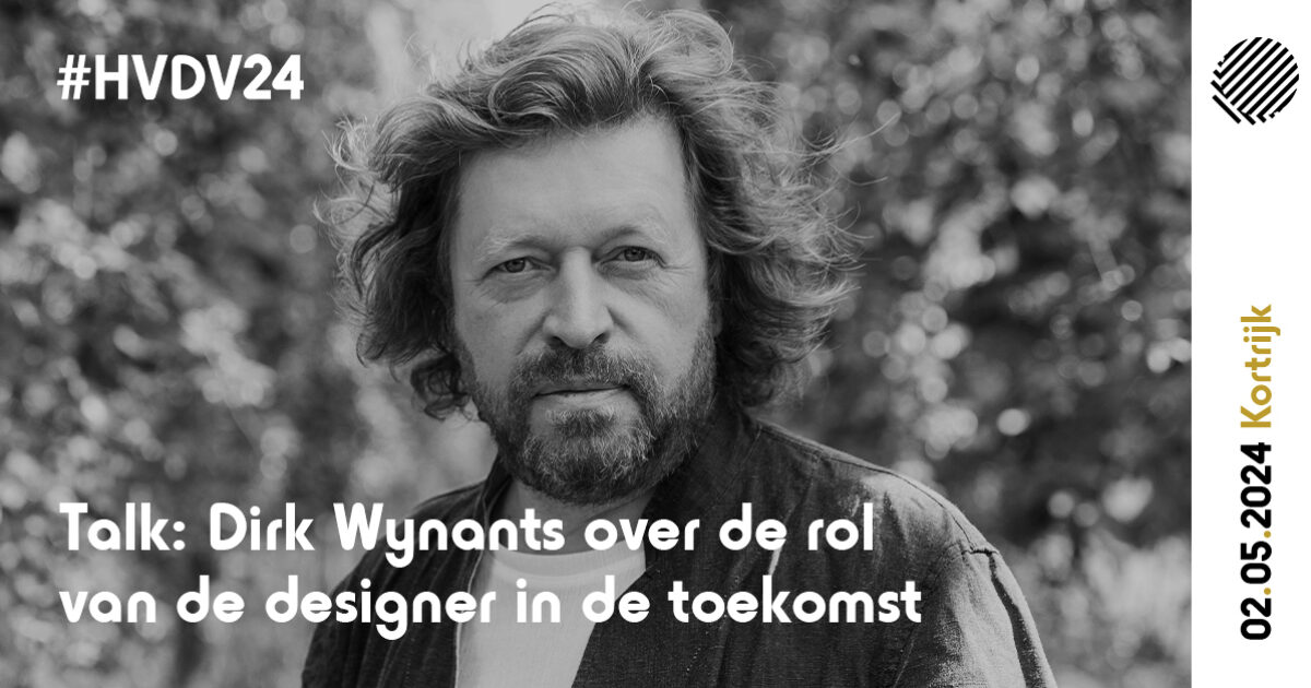 #HVDV24 Talk: Dirk Wynants over de rol van de… | Designregio Kortrijk